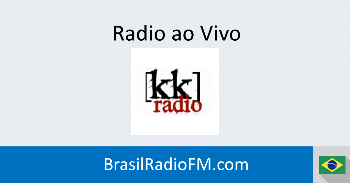 KK radio ao vivo - Ràdio Online Brasil